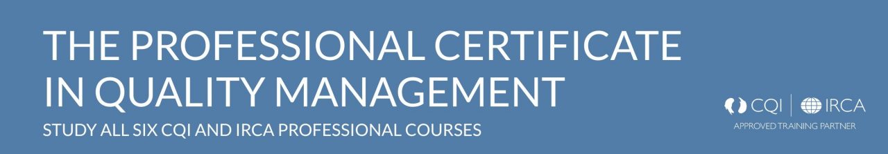 THE PROFESSIONAL CERTIFICATE IN QUALITY MANAGEMENT - Rove Consultancy